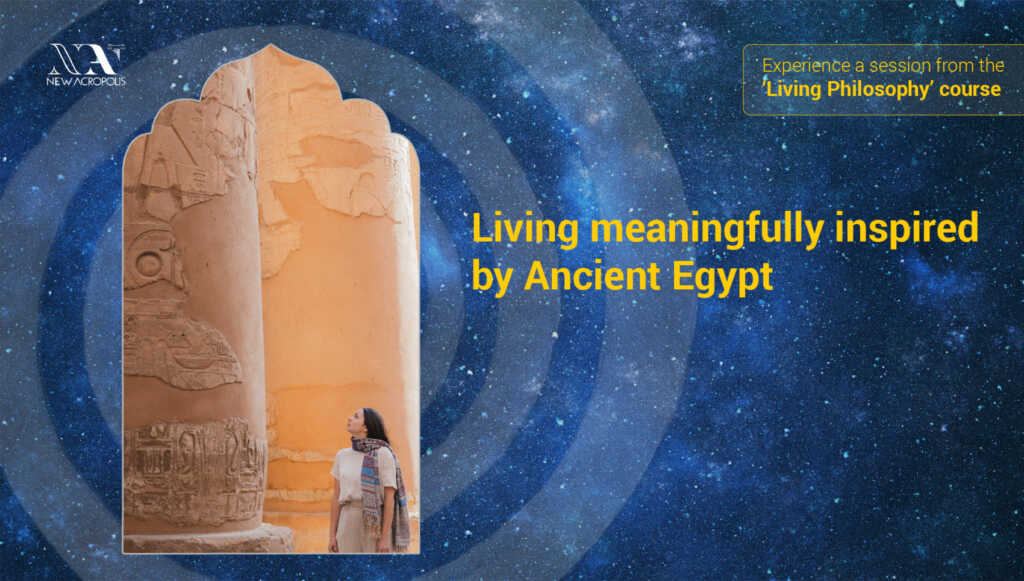 Living meaningfully inspired by Ancient Egypt – New Acropolis Cultural ...