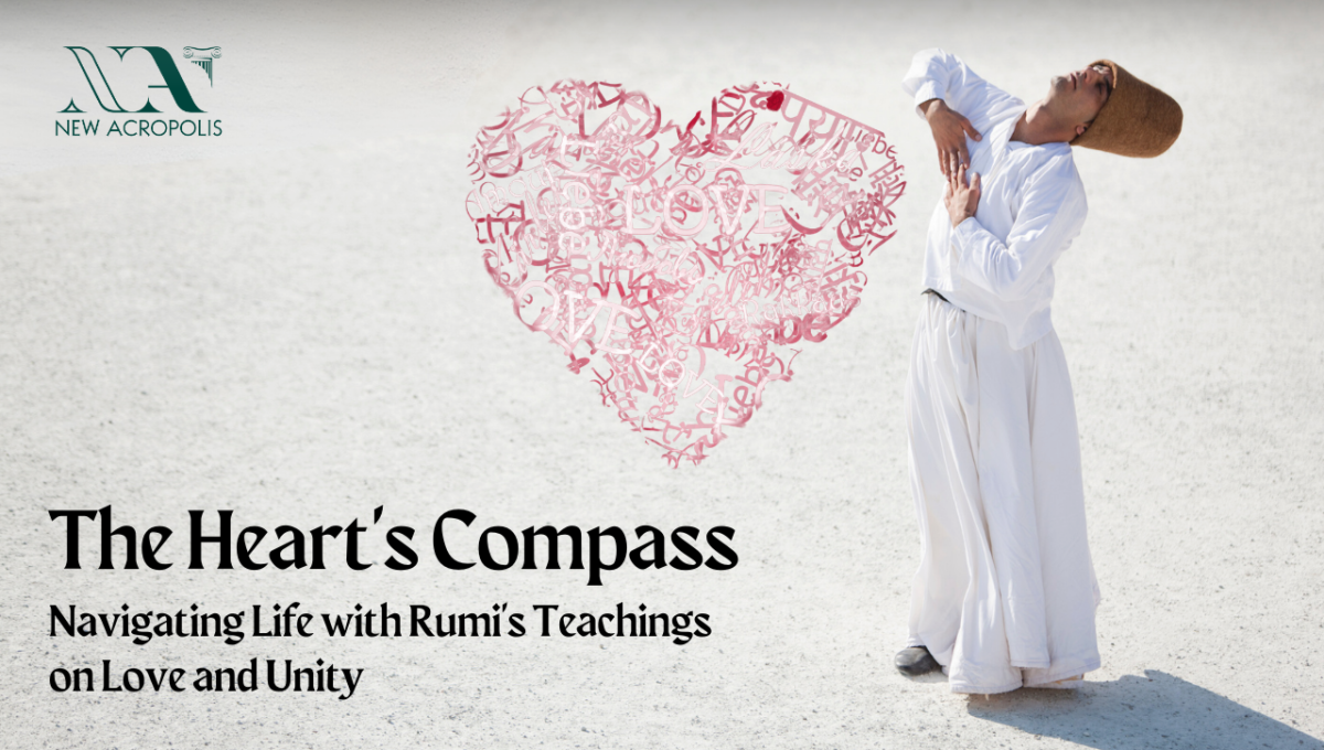 The Heart’s Compass: Navigating Life with Rumi’s Teachings on Love and ...
